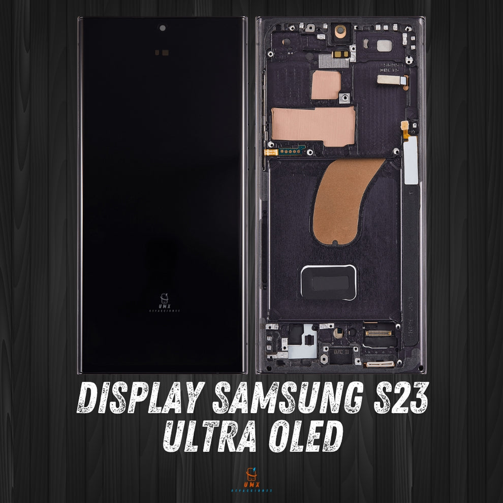 Display Samsung S23 Ultra Oled – UMX Refacciones